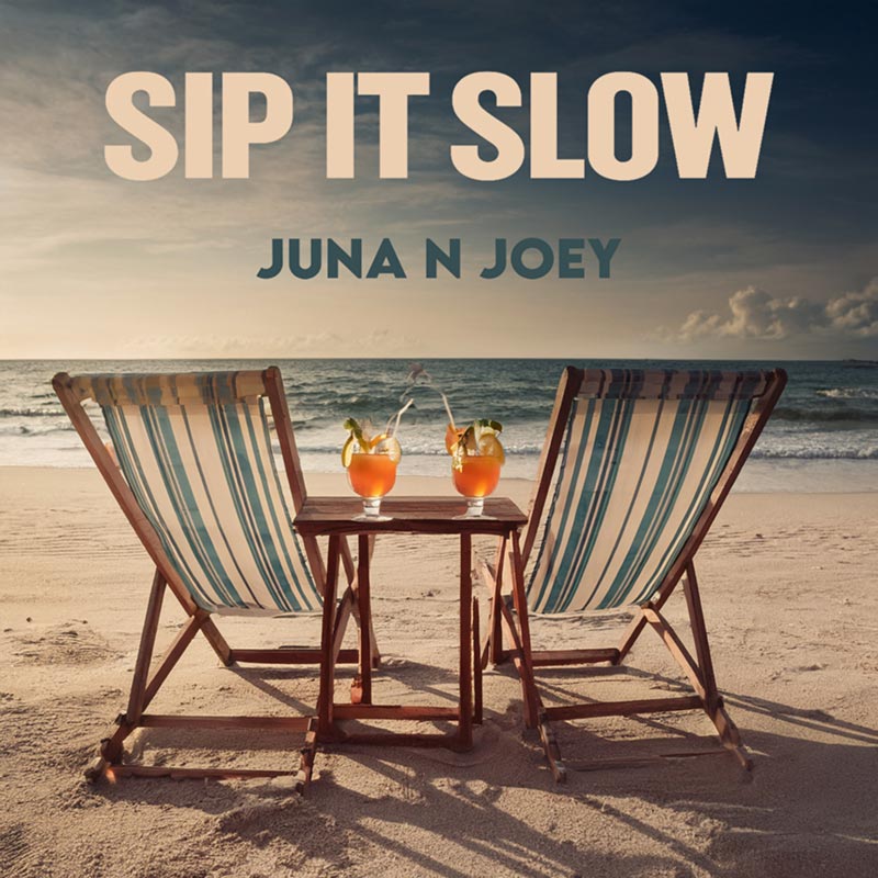 Country Duo Juna N Joey’s New Single “Sip It Slow” Is Available Today ...