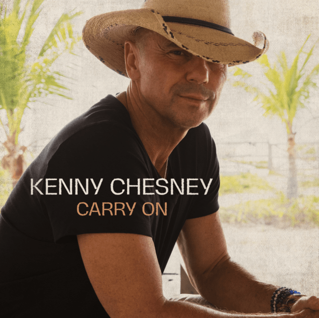 Kenny Chesney Drops “Carry On” Empowerment FIRST NEW MUSIC IN MORE THAN ...